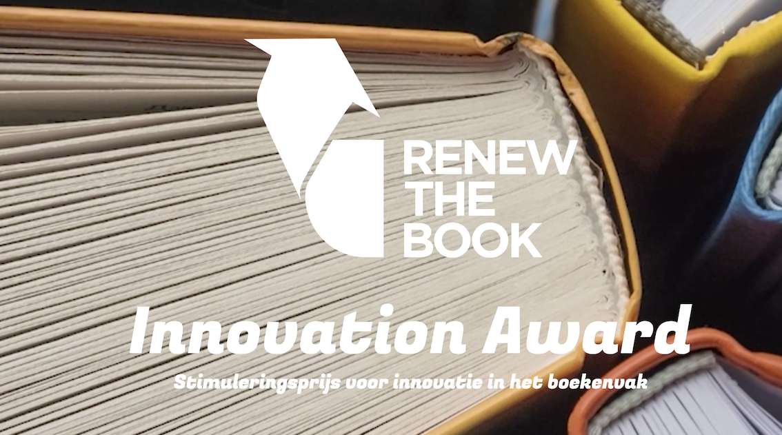 Renew the Book van start: Stimuleringsprijs voor innovatie in het ...