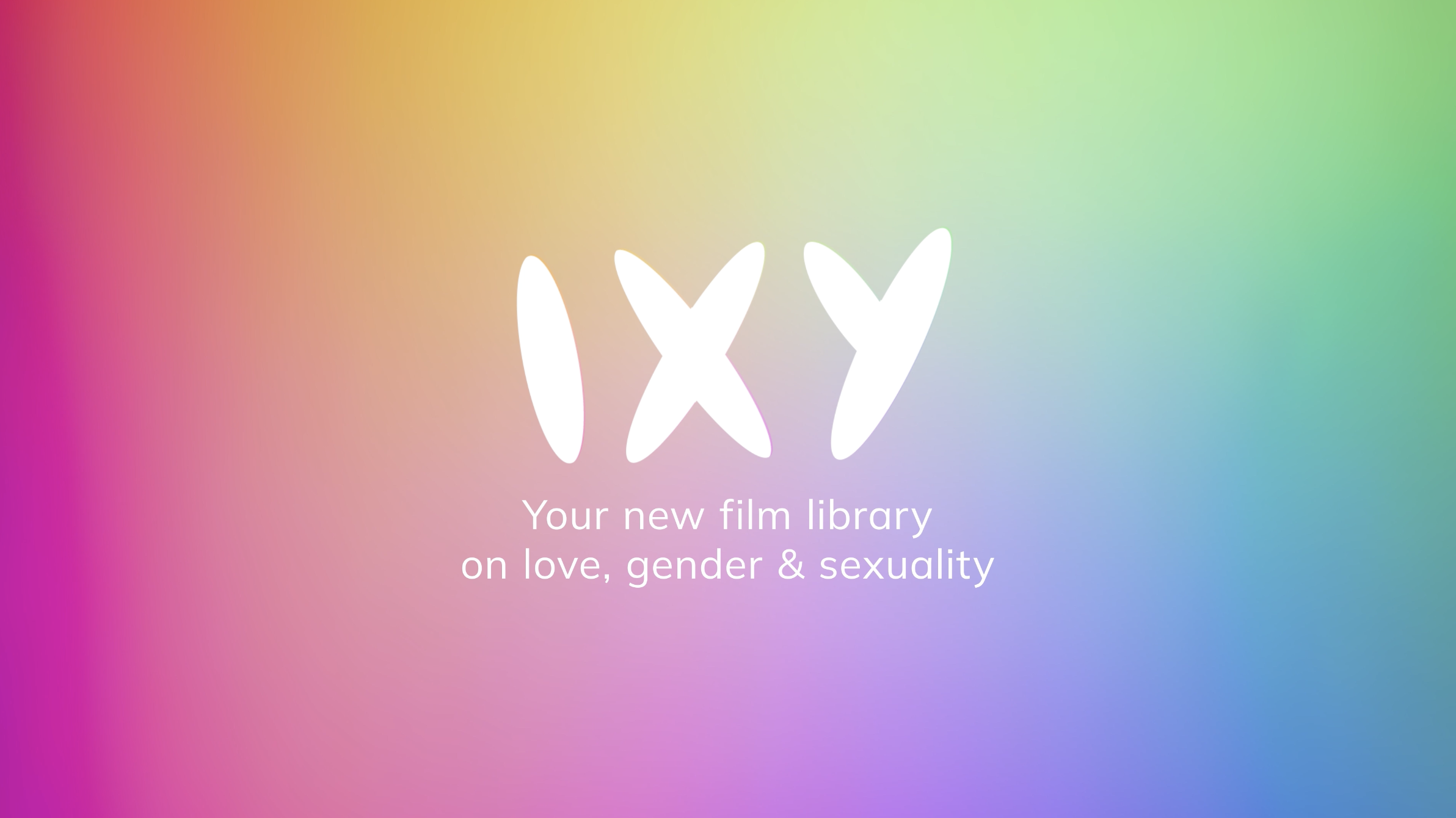 IXY: HET NIEUWE STREAMING PLATFORM RONDOM LIEFDE, GENDER & SEKSUALITEIT ...