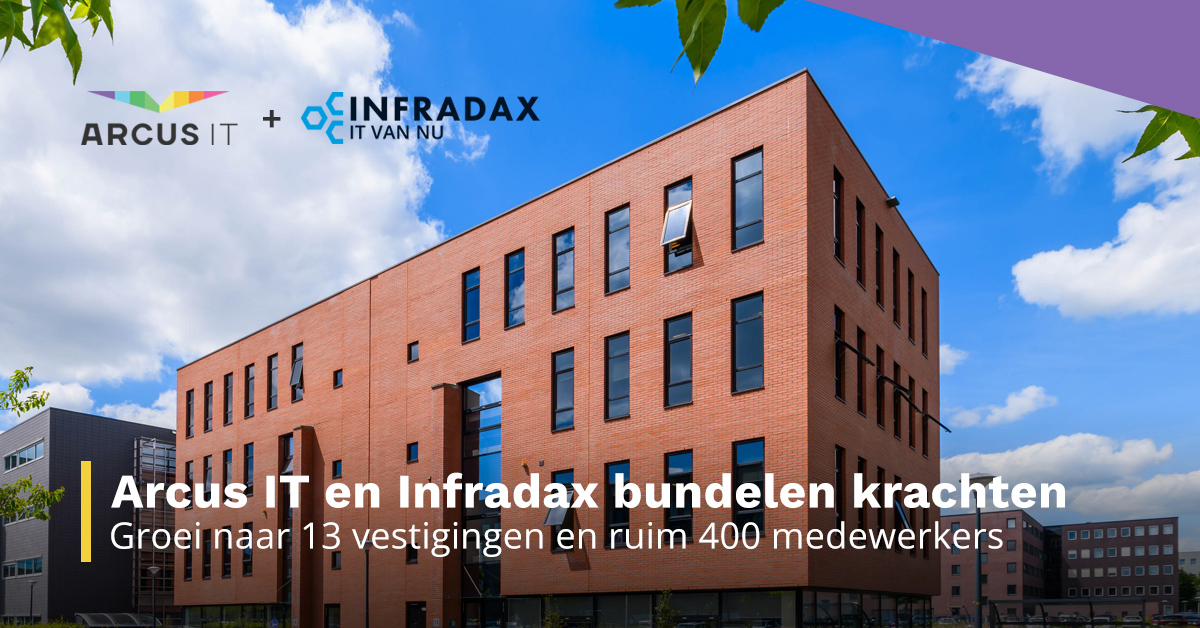 Arcus IT Group en Infradax bundelen krachten - Emerce