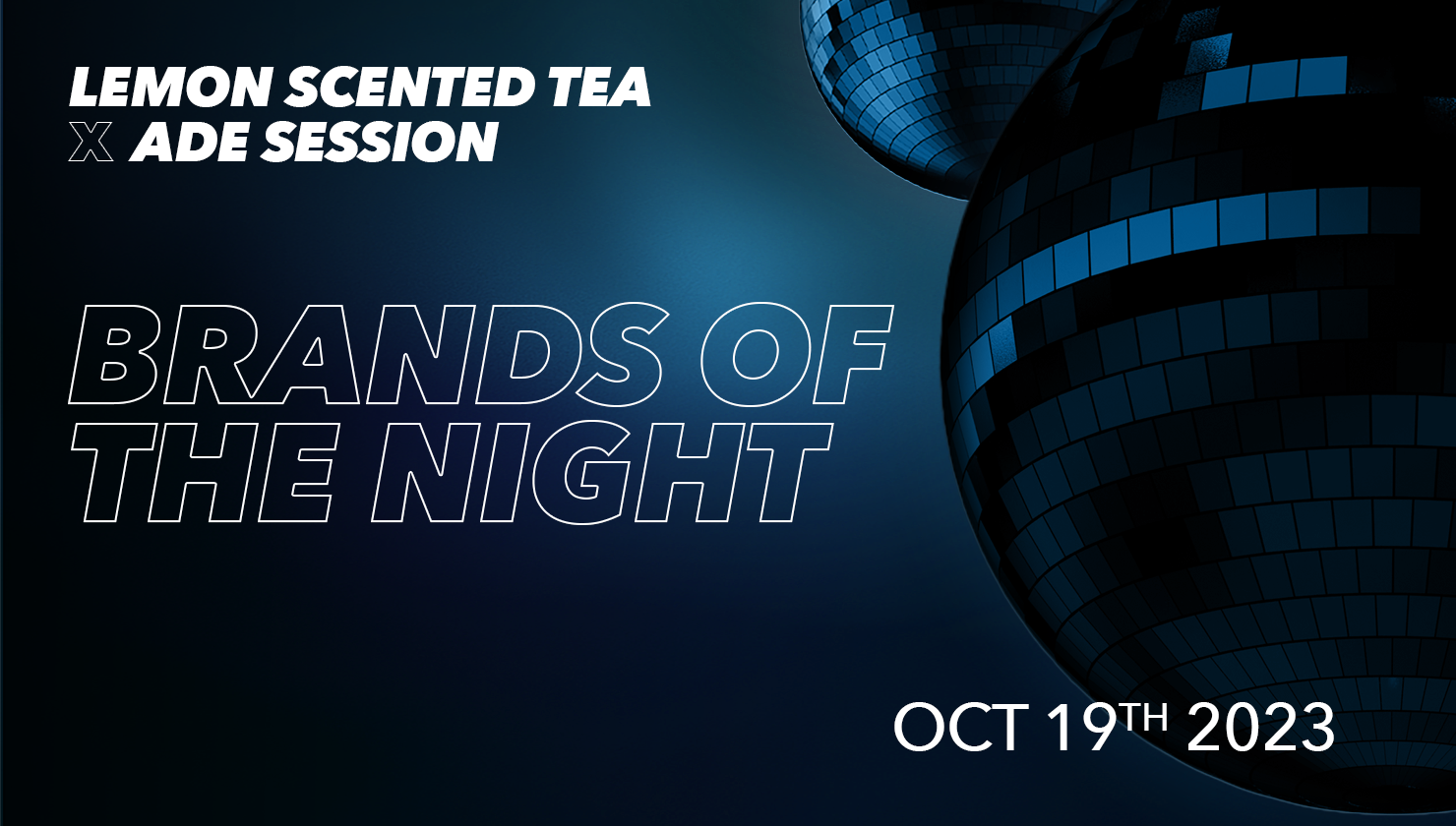 Lemon Scented Tea x ADE: Brands of the night - Emerce
