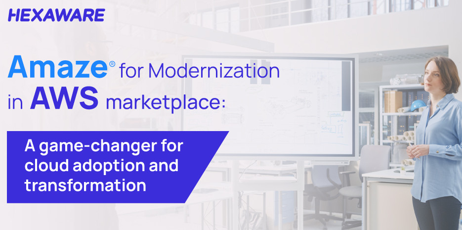 Hexaware introduceert Amaze voor modernisering op de AWS-marktplaats ...