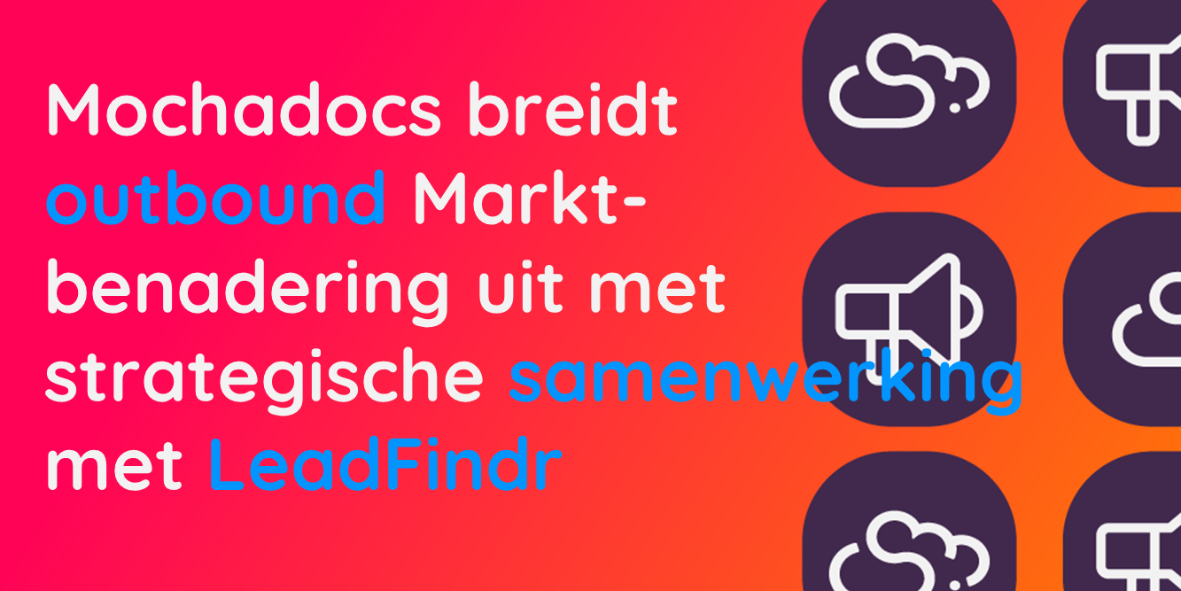Mochadocs breidt outbound marktbenadering uit met strategische ...