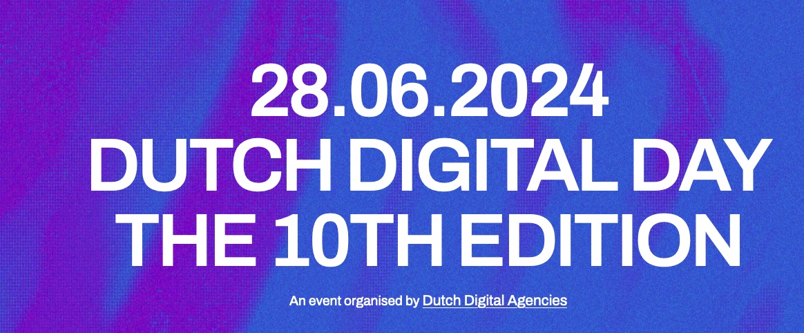 Dutch Digital Day 2024: hét jaarlijkse event voor de digital community ...