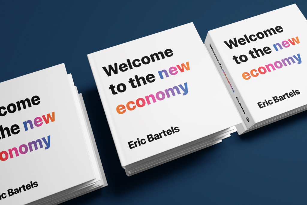 Eric Bartels lanceert nieuwe boek: Welcome to the New Economy - Emerce